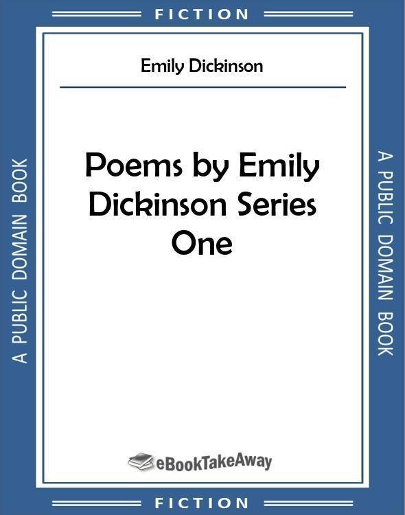 Poems by Emily Dickinson, Series One - eBookTakeAway - free books