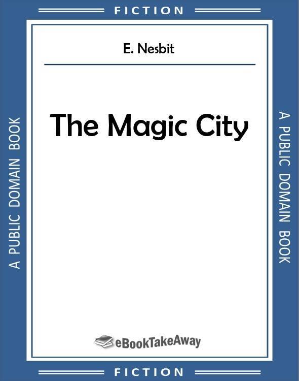 The Magic City - eBookTakeAway - free books
