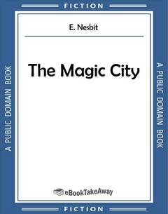 The Magic City - eBookTakeAway - free books